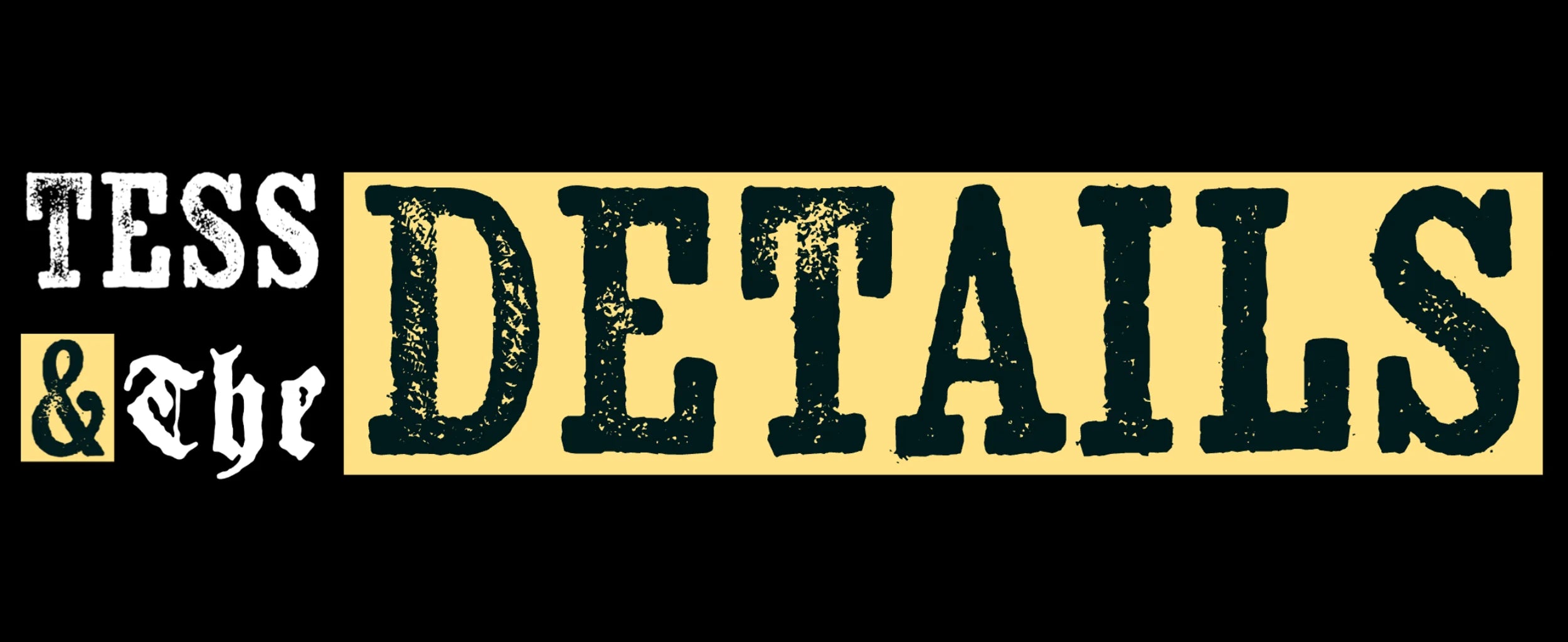 Tess & The Details | Official Merch Store | Hello Merch