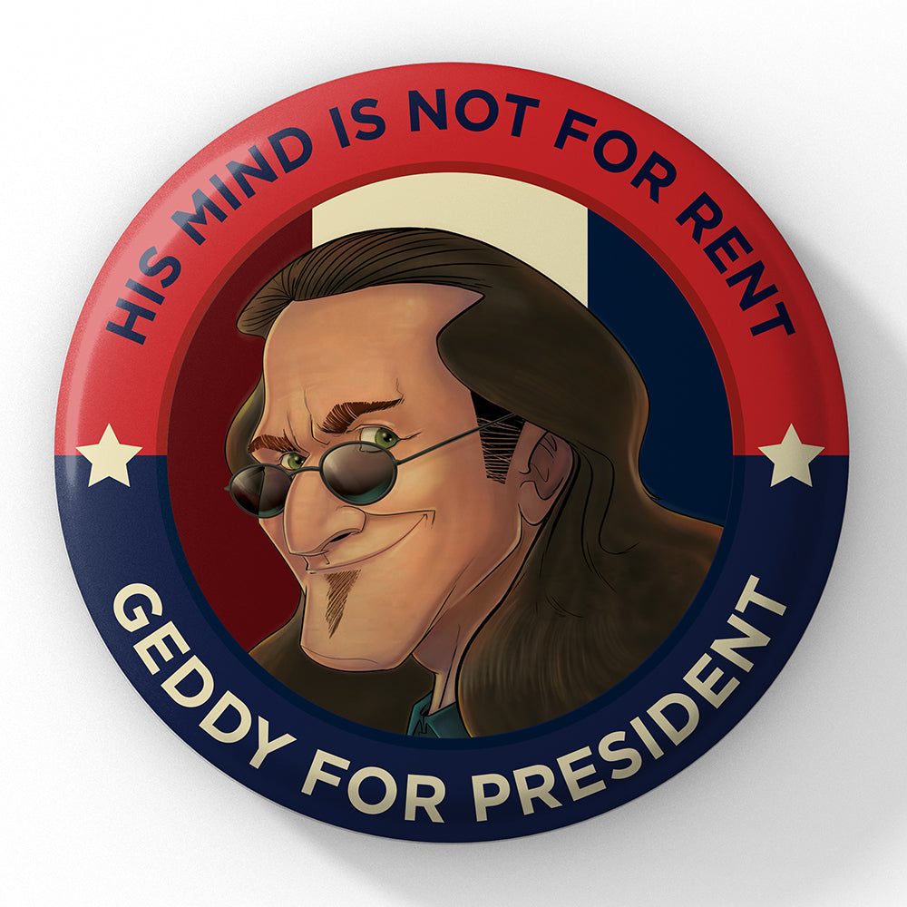 Geddy for President! 3-Inch Button - Official Rush Merch